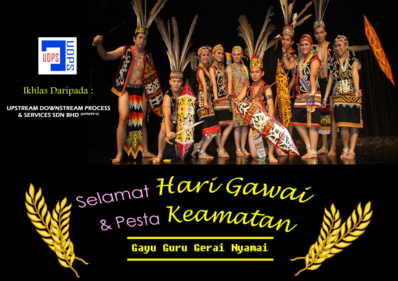 Selamat Hari Gawai 2020 - Upstream Downstream Process & Services